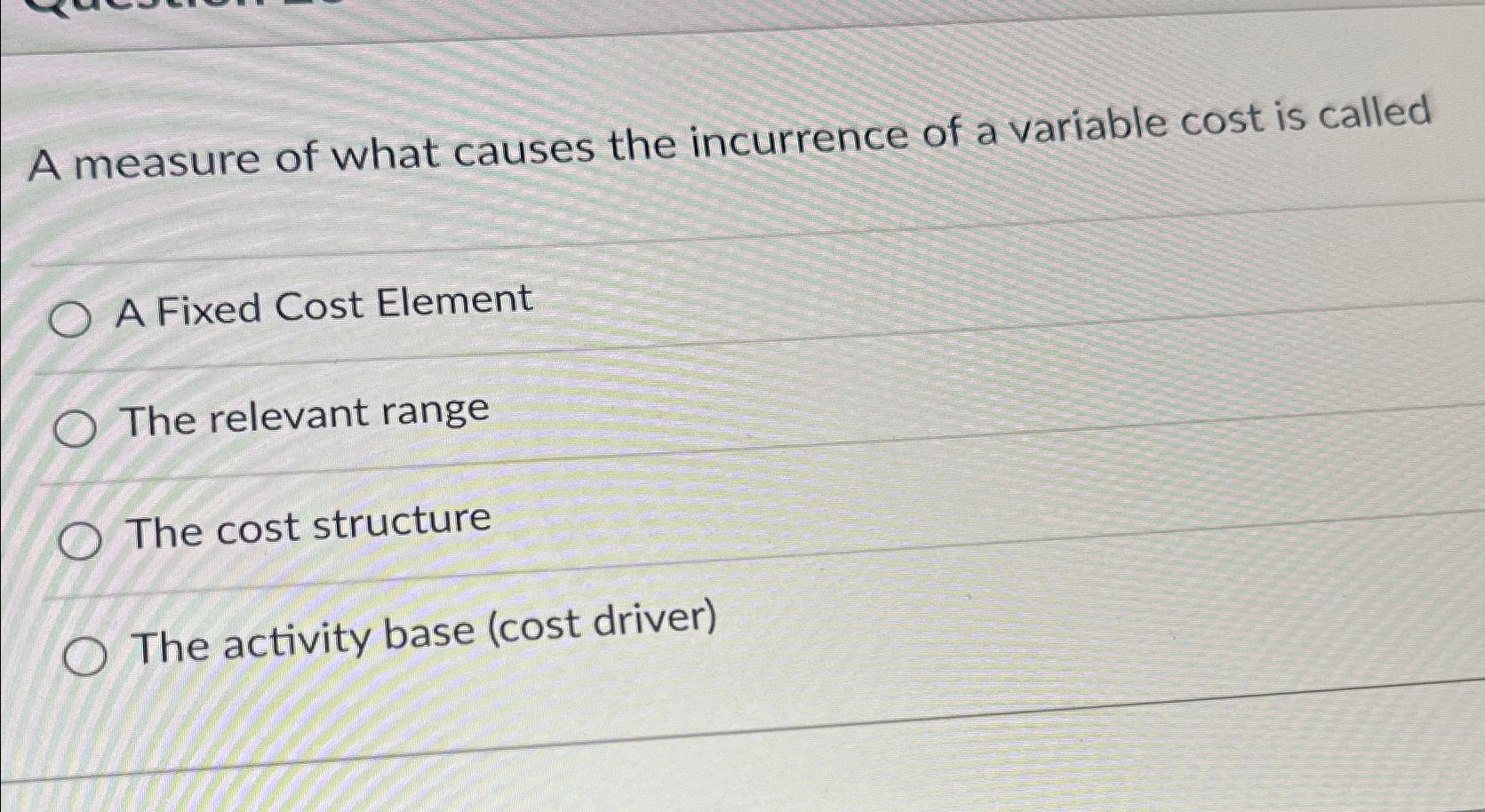 Solved A measure of what causes the incurrence of a variable | Chegg.com