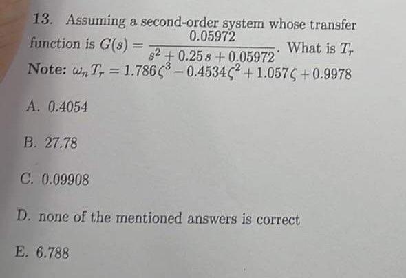 Solved 13. Assuming a second-order system whose transfer | Chegg.com