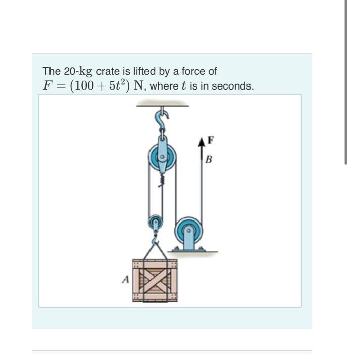 Solved Determine the speed of the crate when t=2.7 s, | Chegg.com