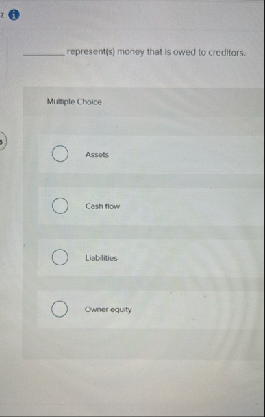 Solved zi ﻿represent(s) ﻿money that is owed to | Chegg.com