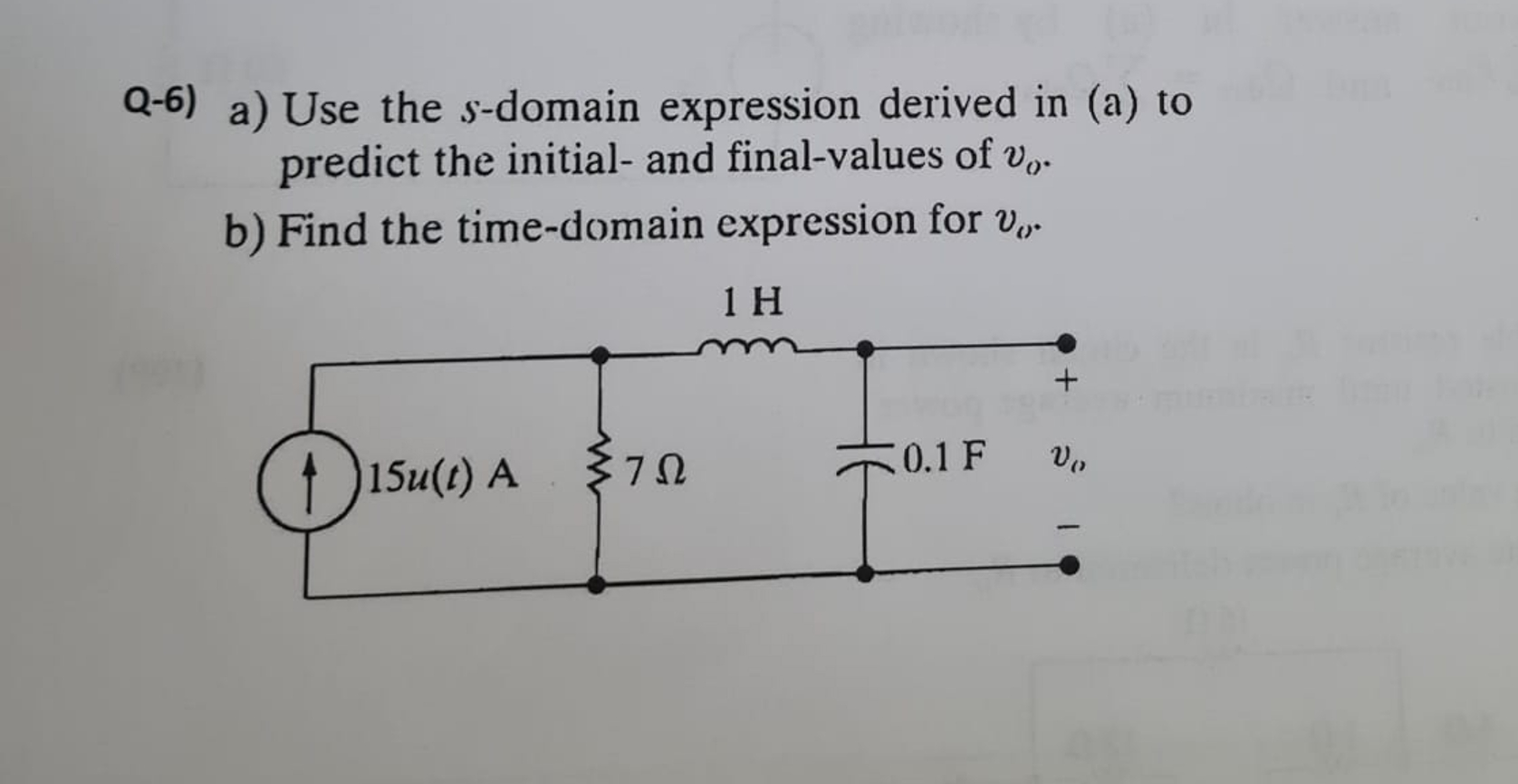 Solved Q-6) ﻿a) ﻿Use the s-domain expression derived in (a) | Chegg.com