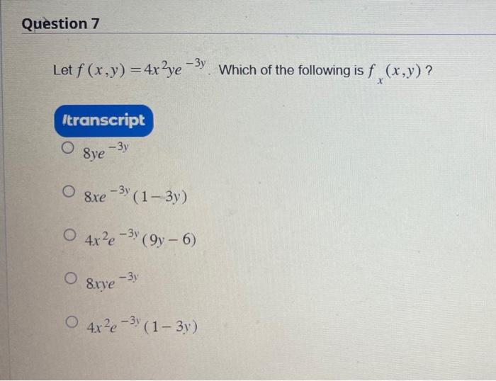 Solved Let F X Y 4x2ye−3y Which Of The Following Is