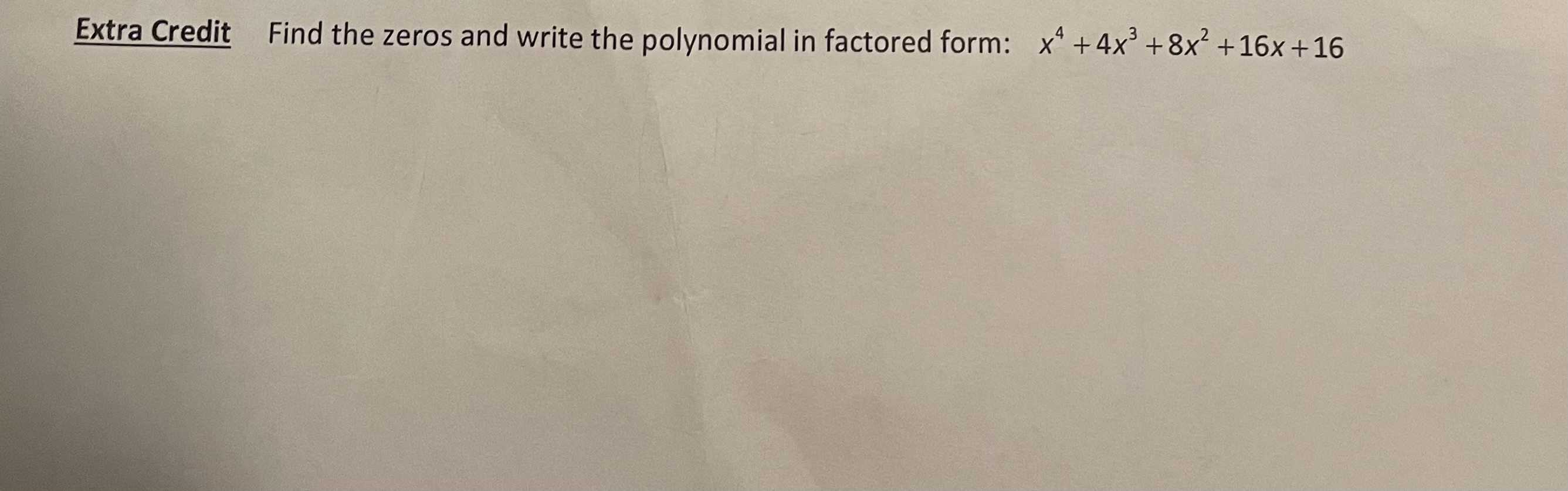 Solved Extra Credit Find the zeros and write the polynomial | Chegg.com