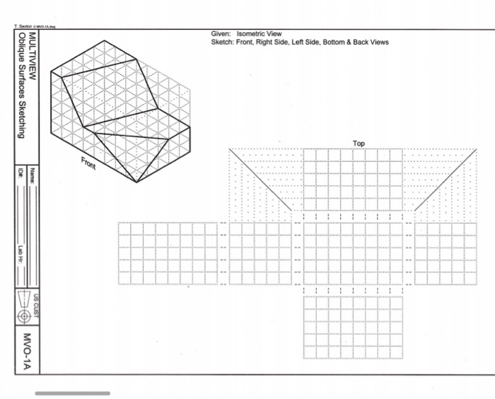 Solved Front Given: Isometric View Sketch: Top, Front & | Chegg.com