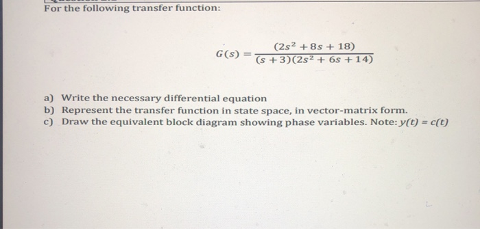 Solved For the following transfer function: (252 +8s + 18) | Chegg.com