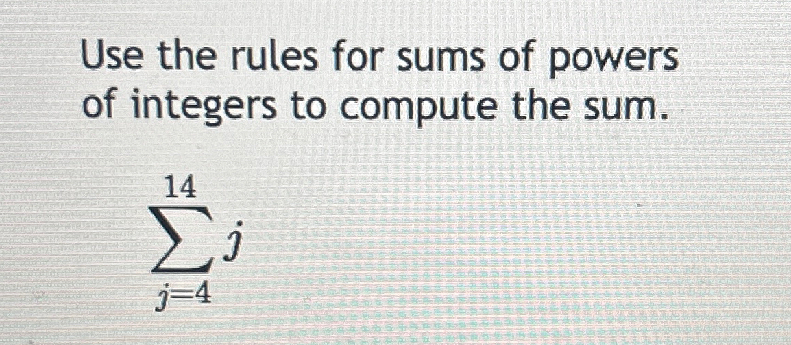 Solved Use the rules for sums of powers of integers to | Chegg.com