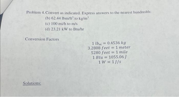 Solved Problem 4. Convert as indicated. Express answers to | Chegg.com