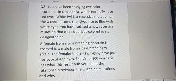 Solved Q3. You have been studying eye color mutations in | Chegg.com