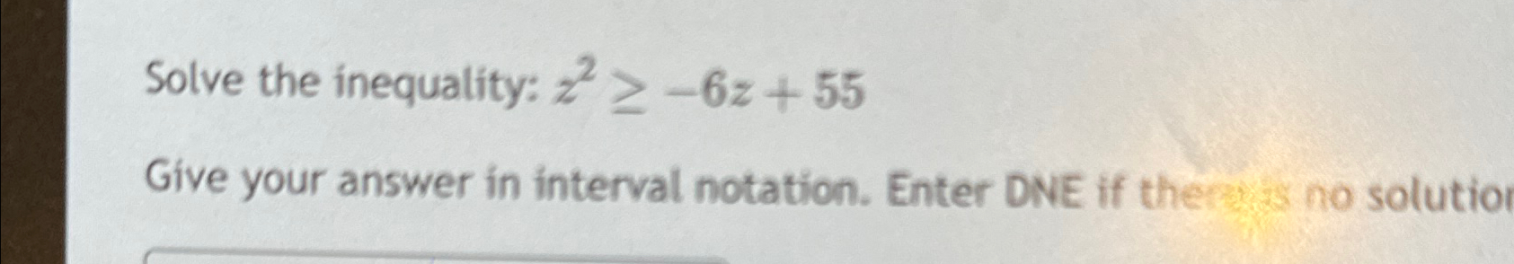 Solved Solve the inequality: z2≥-6z+55Give your answer in | Chegg.com Solved Solve the inequality: z2≥-6z+55Give your answer in | Chegg.com