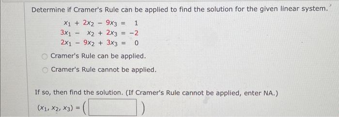 Solved Determine if Cramer's Rule can be applied to find the | Chegg.com