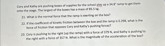 Solved Cory and Kathy are pushing boxes of supplies for the | Chegg.com