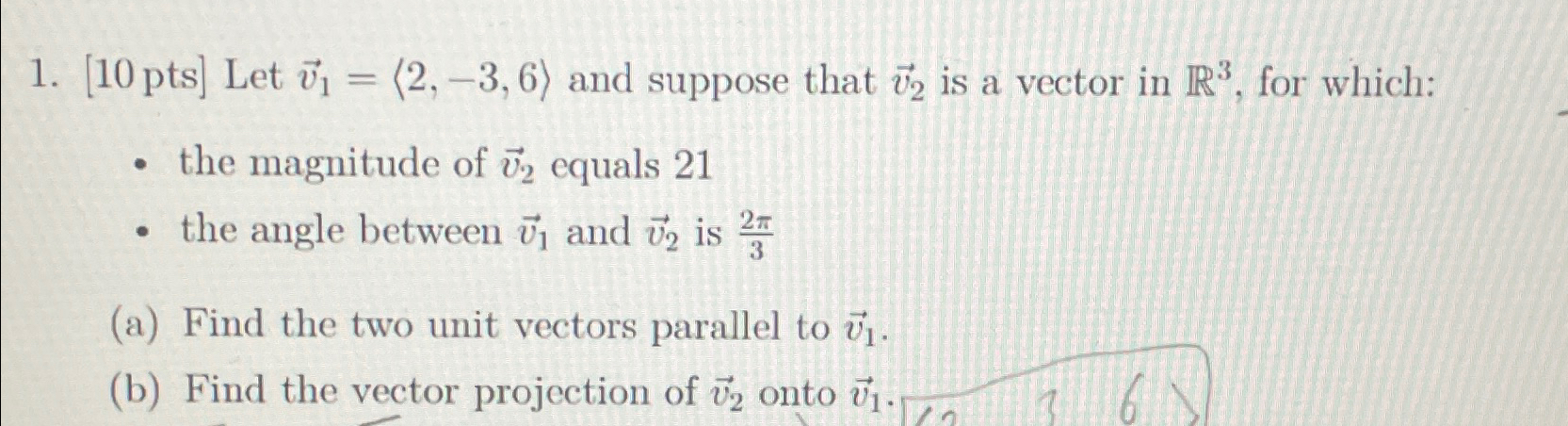 Solved 10pts Let vec(v)_(1)=(:2,-3,6:) and suppose that | Chegg.com