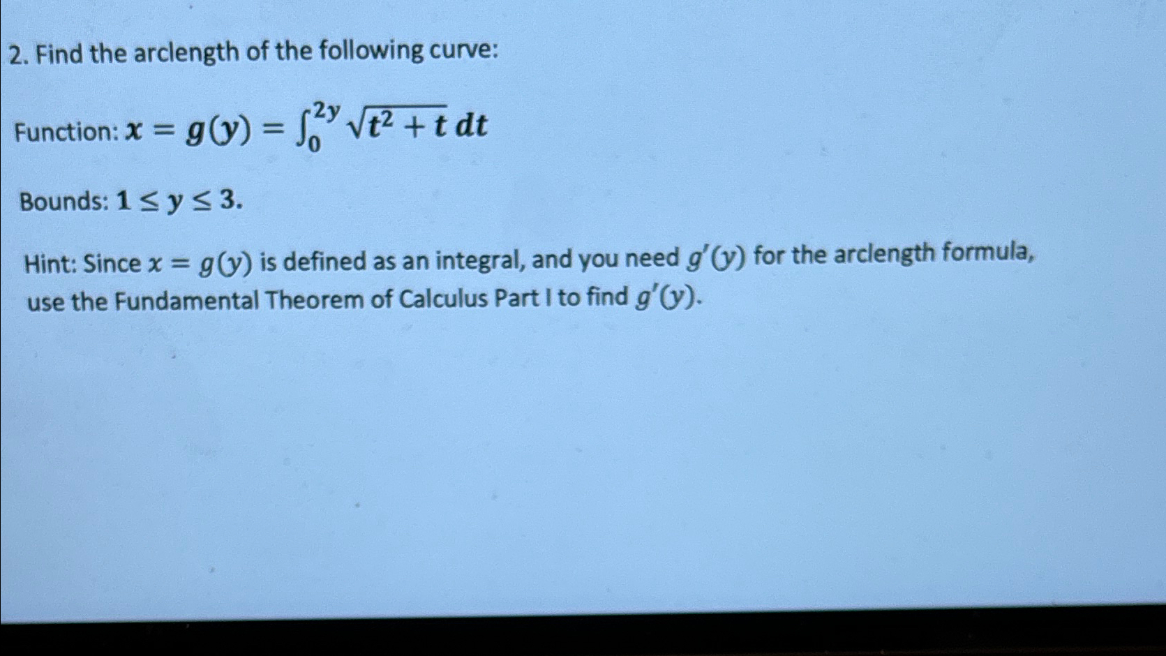 Solved Find the arclength of the following curve:Function: | Chegg.com