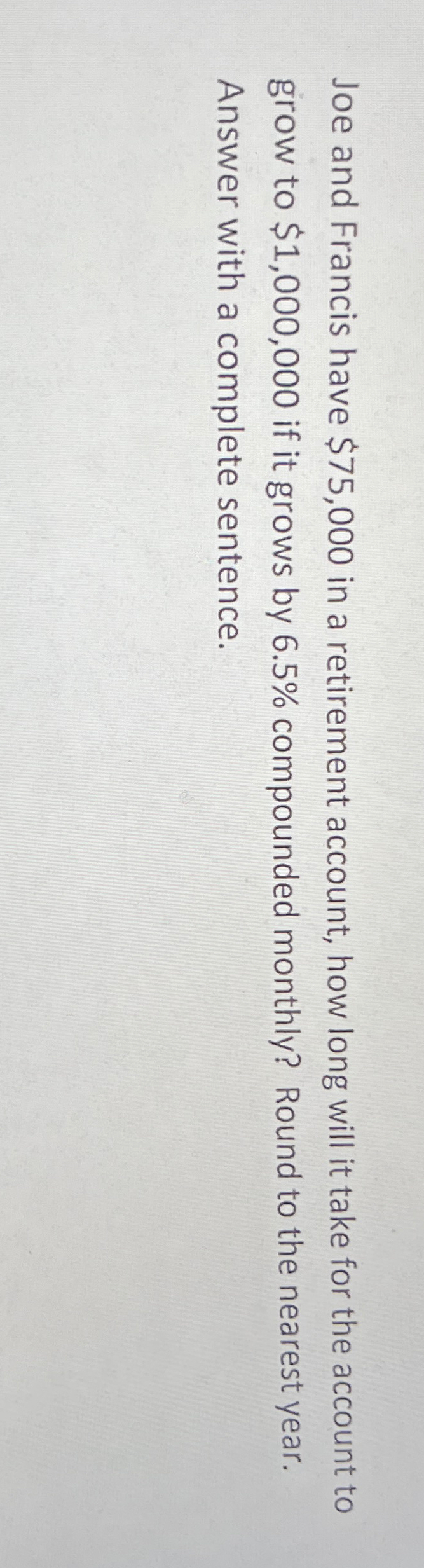 Solved Joe and Francis have $75,000 ﻿in a retirement | Chegg.com