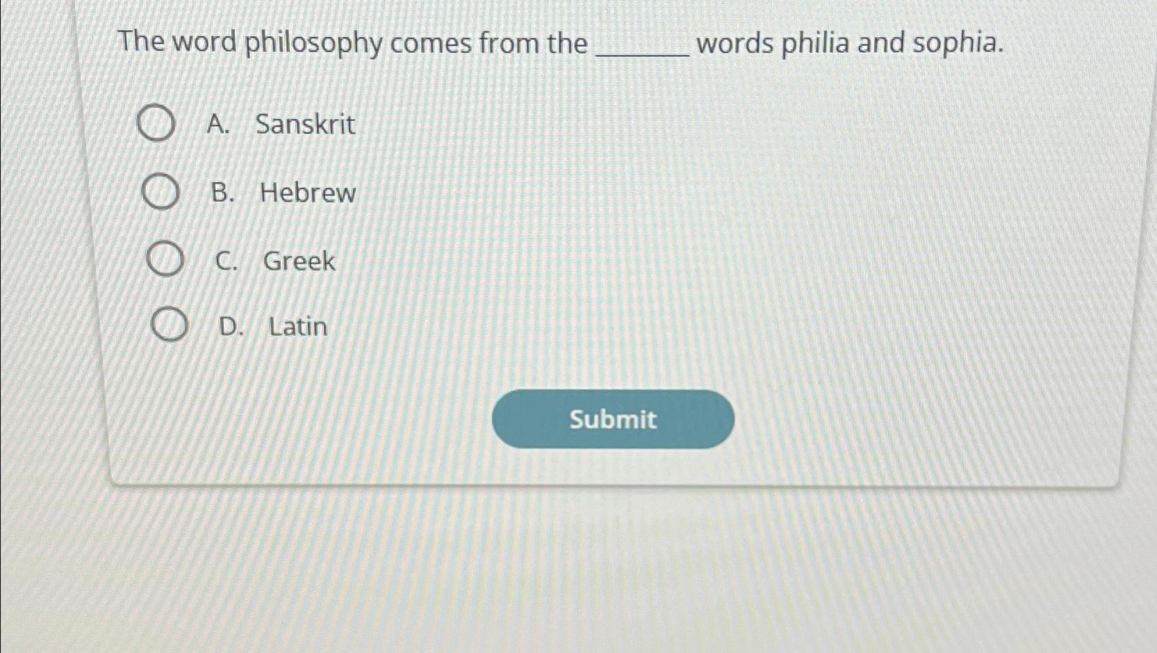 Solved The word philosophy comes from thewords philia and | Chegg.com