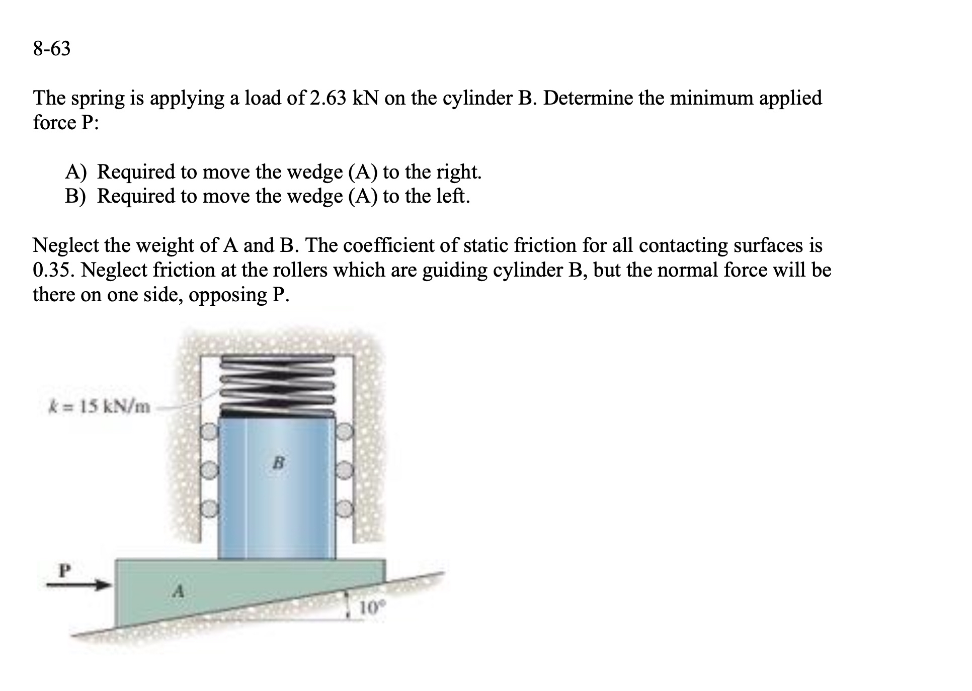 Solved 8-63The spring is applying a load of 2.63kN ﻿on the | Chegg.com
