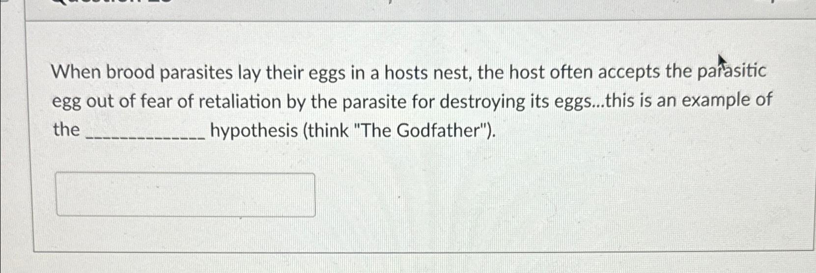 Solved When brood parasites lay their eggs in a hosts nest, | Chegg.com