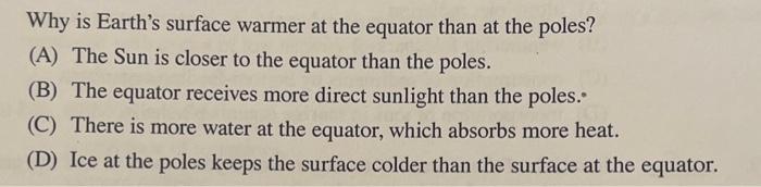 Solved Why is Earth's surface warmer at the equator than at | Chegg.com