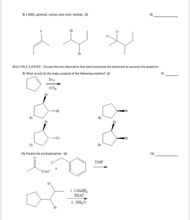 Solved 8) LABEL geminal, vicinal, and vinyl halides. (3) 8) | Chegg.com