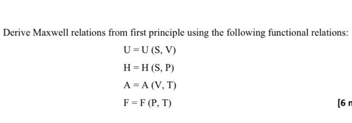 Solved Derive Maxwell relations from first principle using | Chegg.com