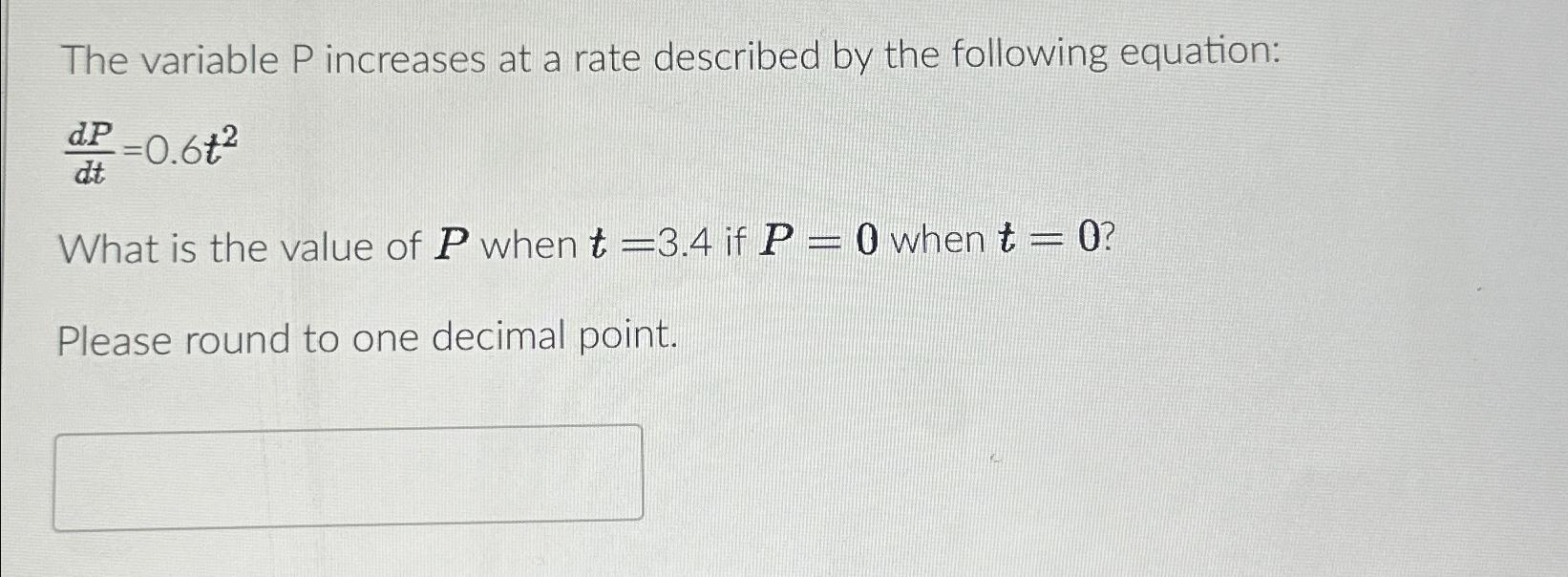 Solved The variable P ﻿increases at a rate described by the | Chegg.com