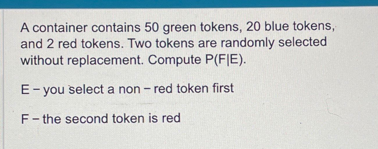 Solved A container contains 50 ﻿green tokens, 20 ﻿blue | Chegg.com