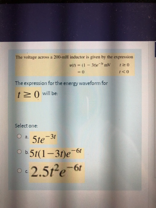 Solved The voltage across a 200-mH inductor is given by the | Chegg.com