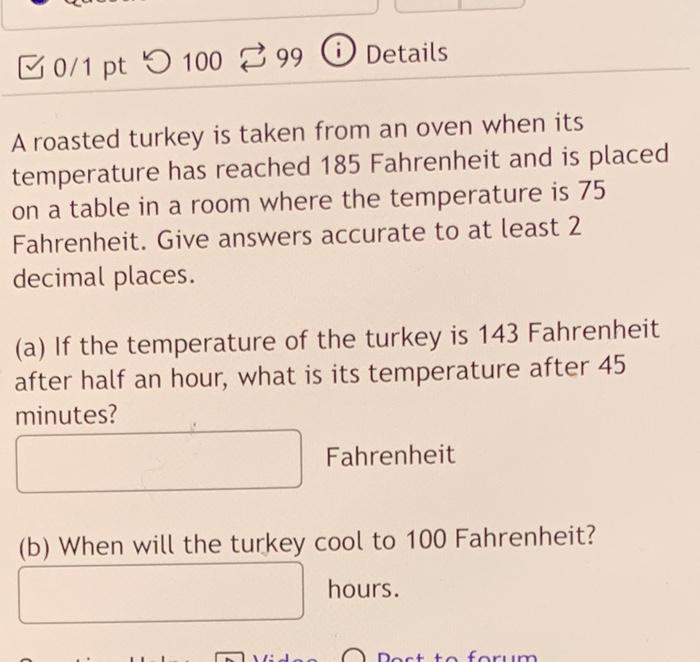 Solved A roasted turkey is taken from an oven when its | Chegg.com