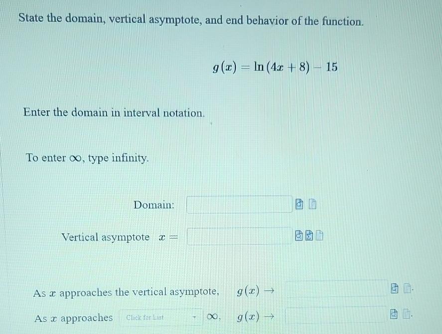 State the domain, vertical asymptote, and end | Chegg.com