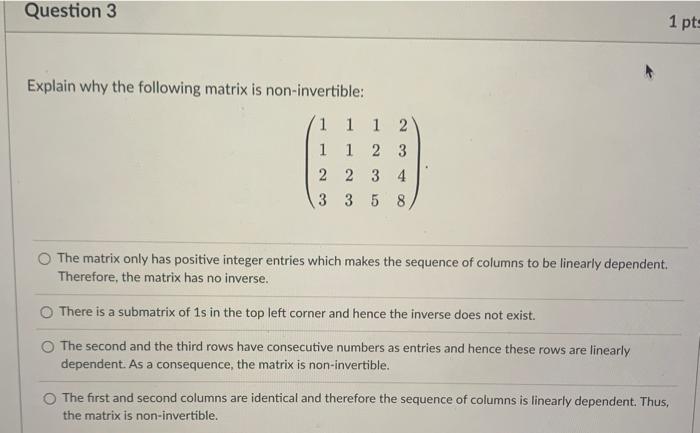 Solved Explain why the following matrix is non-invertible: | Chegg.com