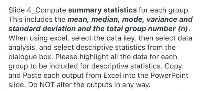 Slide 4_Compute summary statistics for each group. | Chegg.com