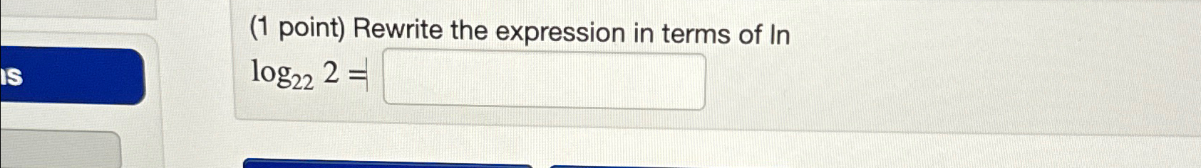 Solved (1 ﻿point) ﻿Rewrite the expression in terms of | Chegg.com