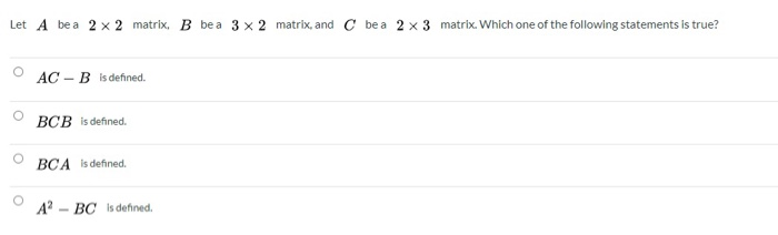 Solved Let A bea 2 x 2 matrix, B bea 3 x 2 matrix, and C bea | Chegg.com