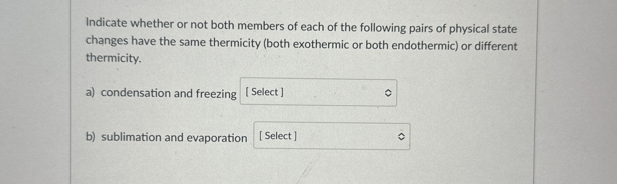 Solved Indicate whether or not both members of each of the | Chegg.com