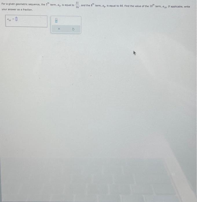 Solved For a given geometric sequence, the 5th term, a5, is | Chegg.com