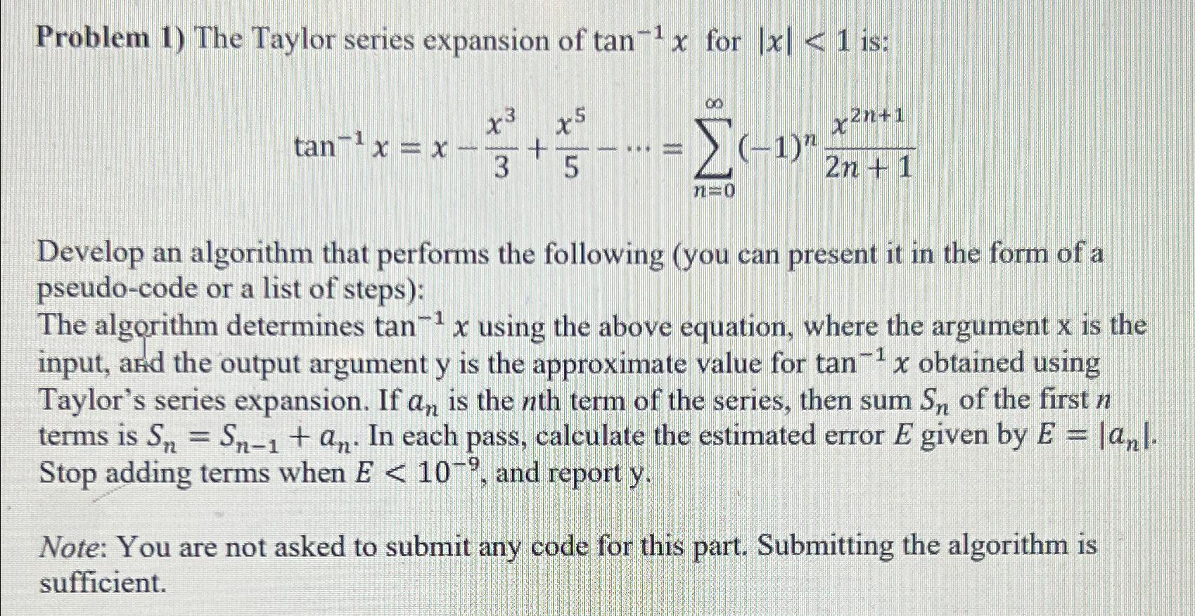 Solved Problem 1) ﻿The Taylor series expansion of tan-1x | Chegg.com