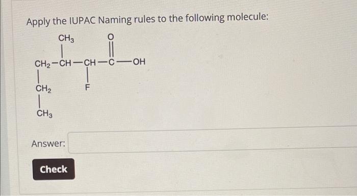 Solved Apply the IUPAC Naming rules to the following | Chegg.com