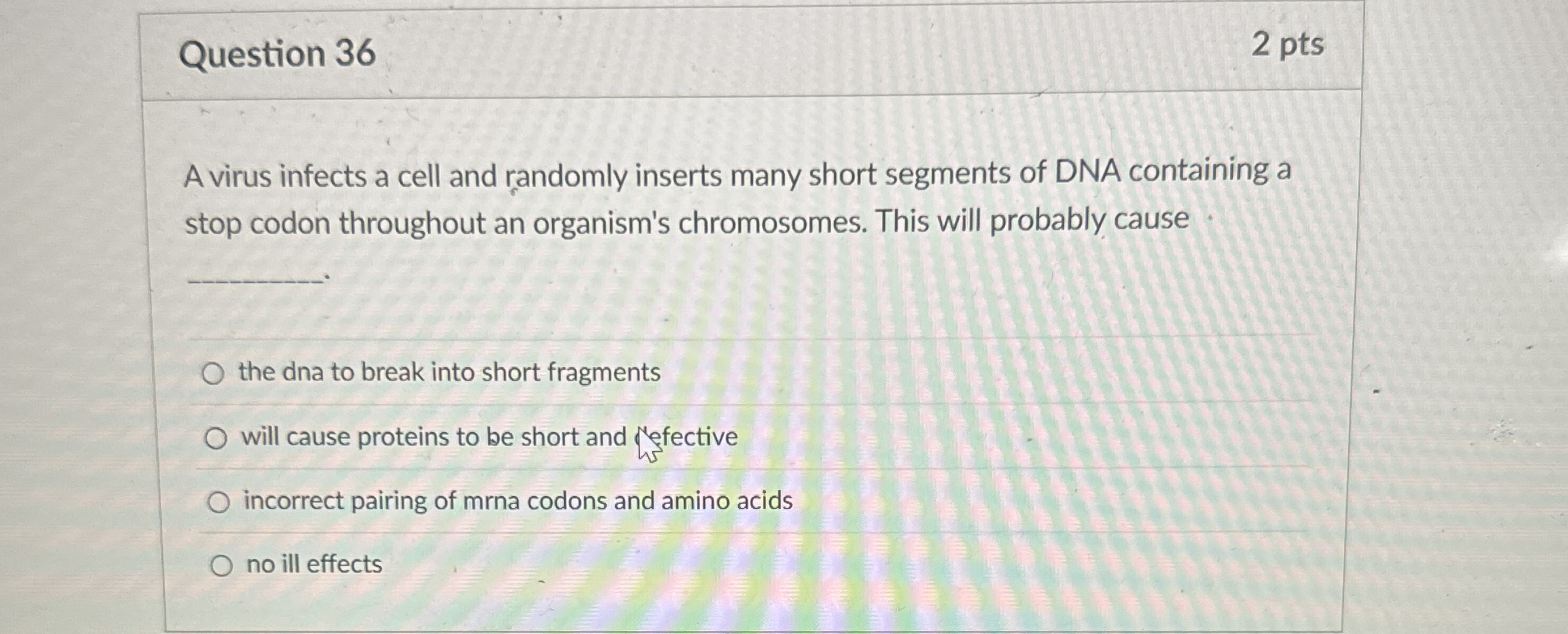 Solved Question 362 ﻿ptsA virus infects a cell and randomly | Chegg.com