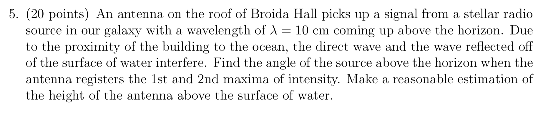 Solved 5. (20 ﻿points) ﻿An antenna on the roof of Broida | Chegg.com