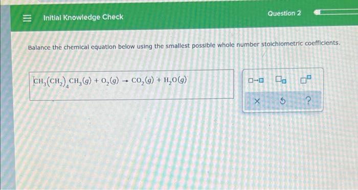 Solved Initial Knowledge Check Question 2 Balance the | Chegg.com