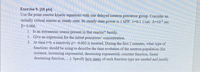 Solved Exercise 9. [10 pts] Use the point-reactor kinetic | Chegg.com