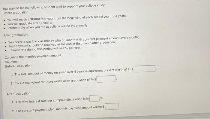 Solved You applied for the following student load to support | Chegg.com
