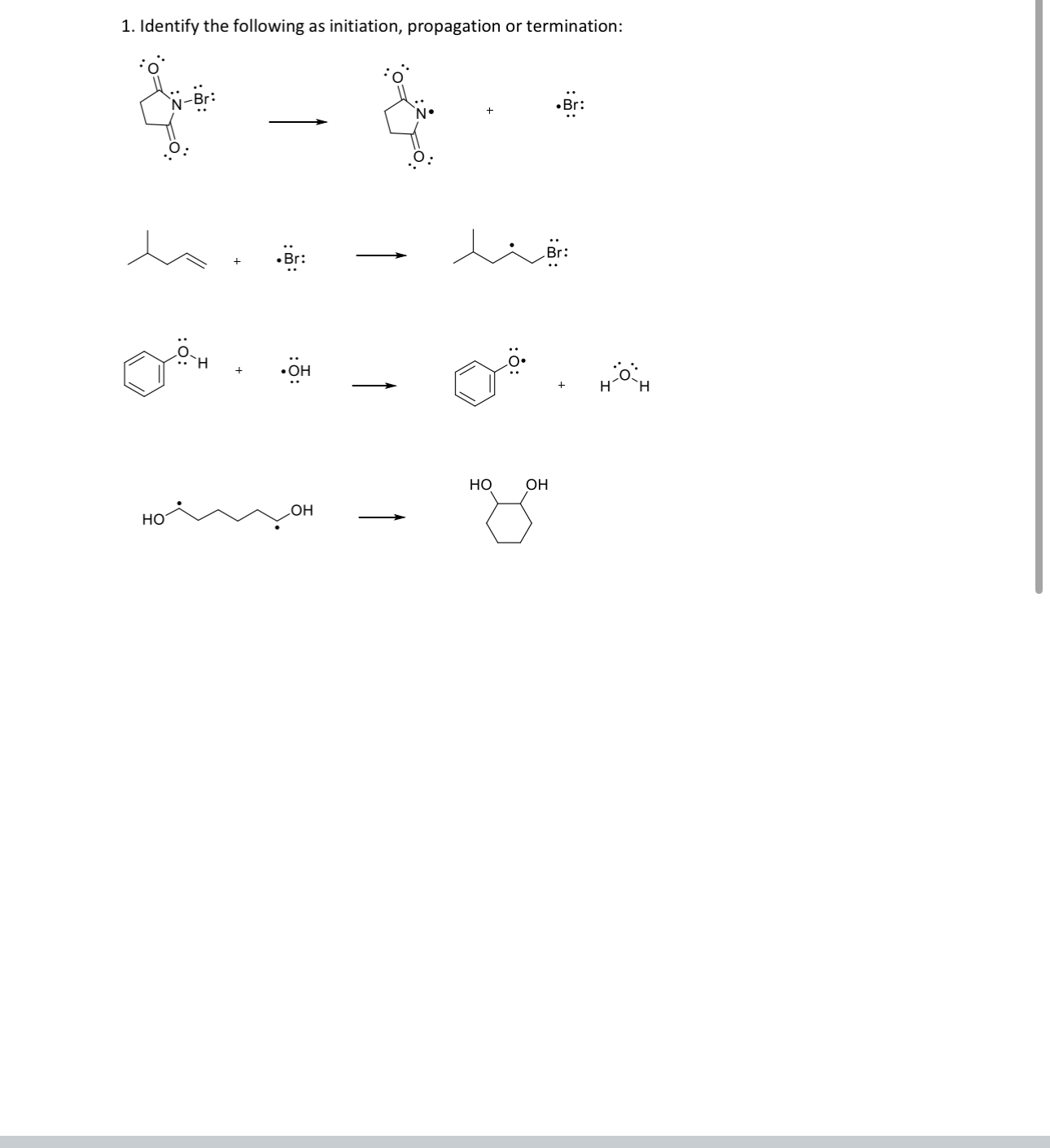 Solved Identify the following as initiation, propagation or | Chegg.com