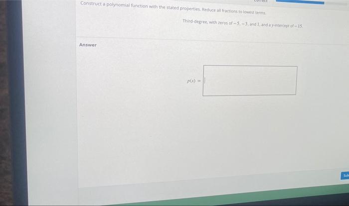 Solved Construct a polynomial function with the stated | Chegg.com