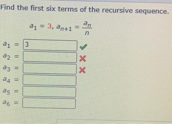 Solved Find the first six terms of the recursive sequence. | Chegg.com