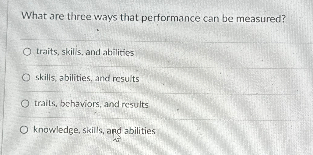 Solved What are three ways that performance can be | Chegg.com
