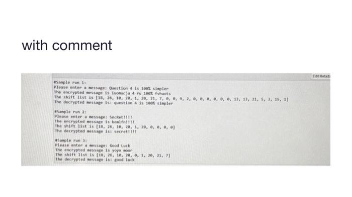 Solved with comment esample run 1: Please enter a assage | Chegg.com
