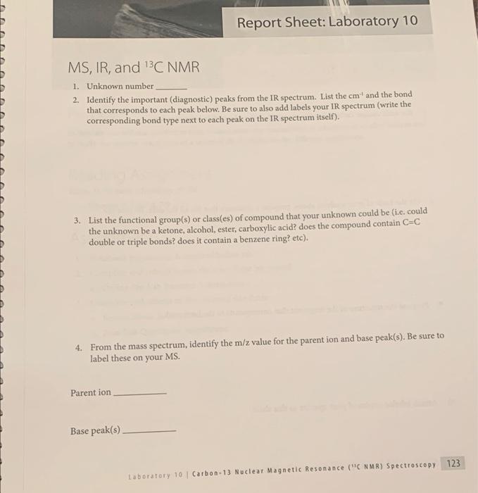 Solved Report Sheet: Laboratory 10 MS, IR, and 13C NMR 1. | Chegg.com