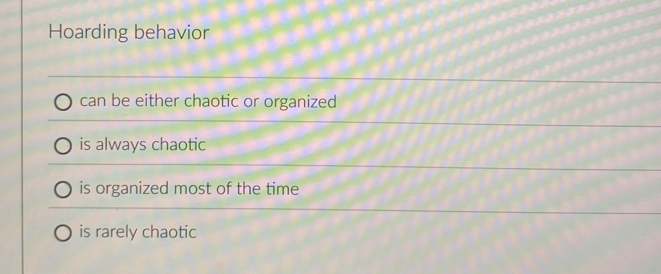 Solved Hoarding behavior ﻿can be either chaotic or | Chegg.com
