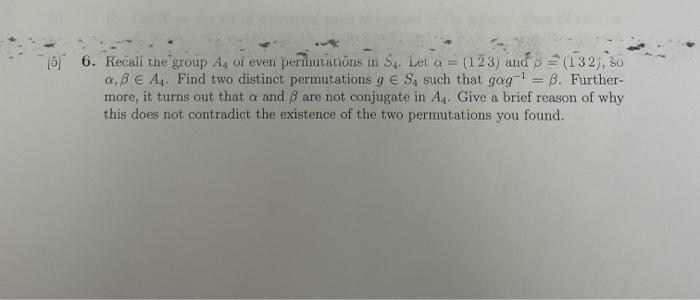 Solved 6. Recali the group A4 oi even perûutations in S4. | Chegg.com
